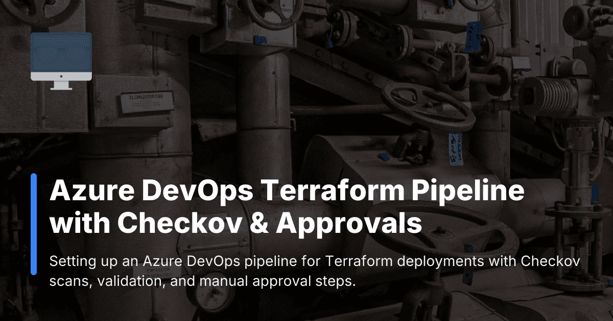 Azure DevOps Terraform Pipeline with Checkov & Approvals