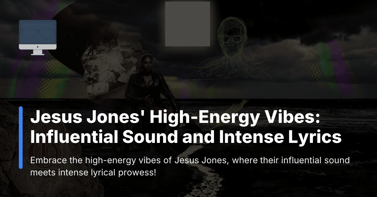 Jesus Jones' High-Energy Vibes: Influential Sound and Intense Lyrics