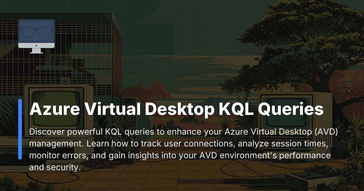 Azure Virtual Desktop KQL Queries