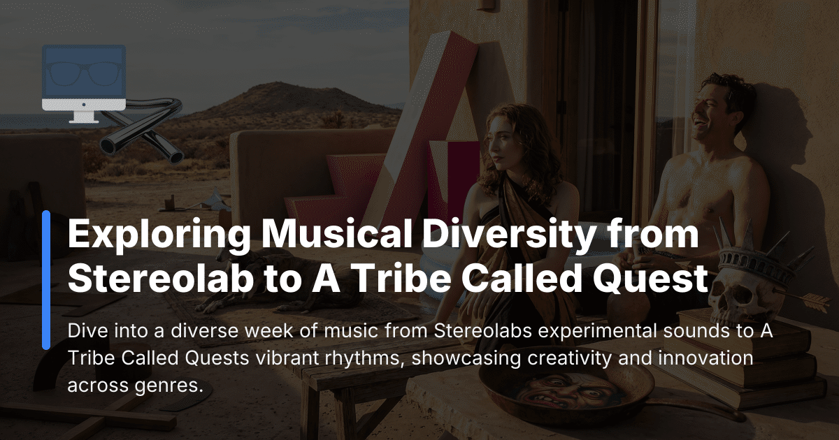 Exploring Musical Diversity from Stereolab to A Tribe Called Quest