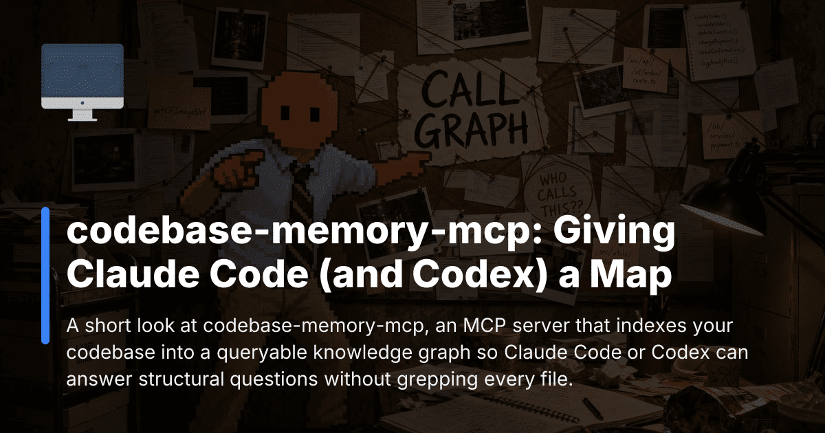 codebase-memory-mcp: Giving Claude Code (and Codex) a Map